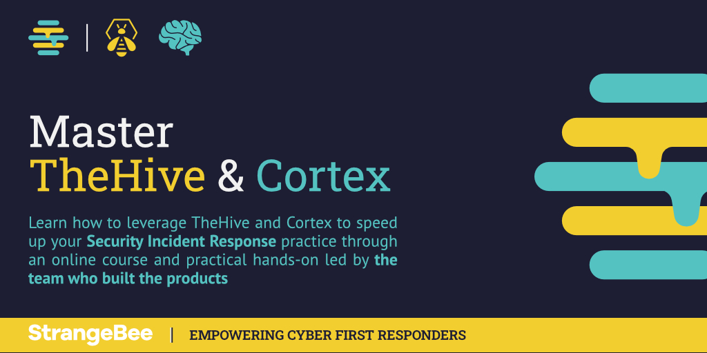 Drive your Incident Response with TheHive & Cortex